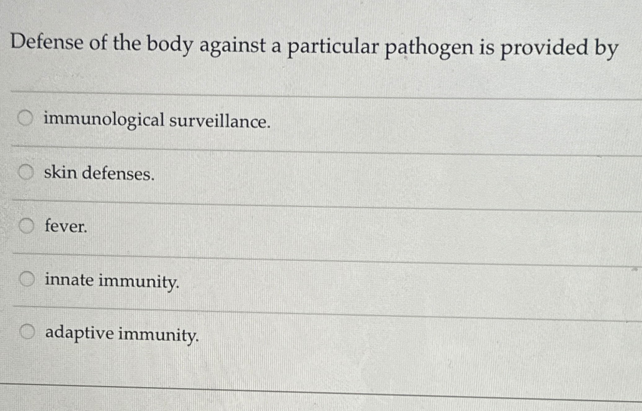 Solved Defense of the body against a particular pathogen is | Chegg.com