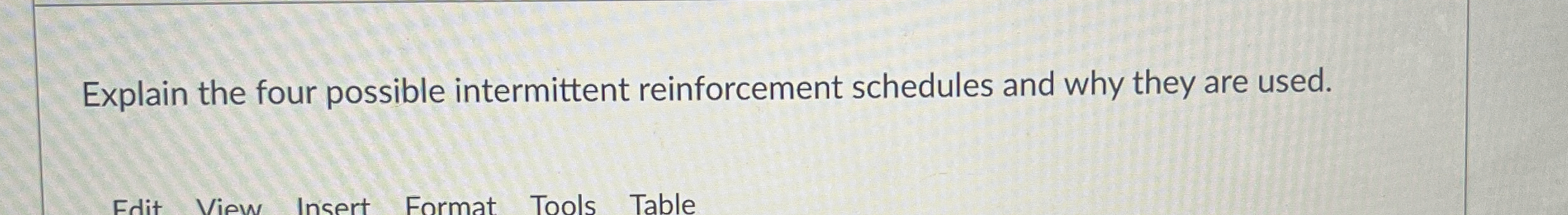 Solved Explain the four possible intermittent reinforcement | Chegg.com
