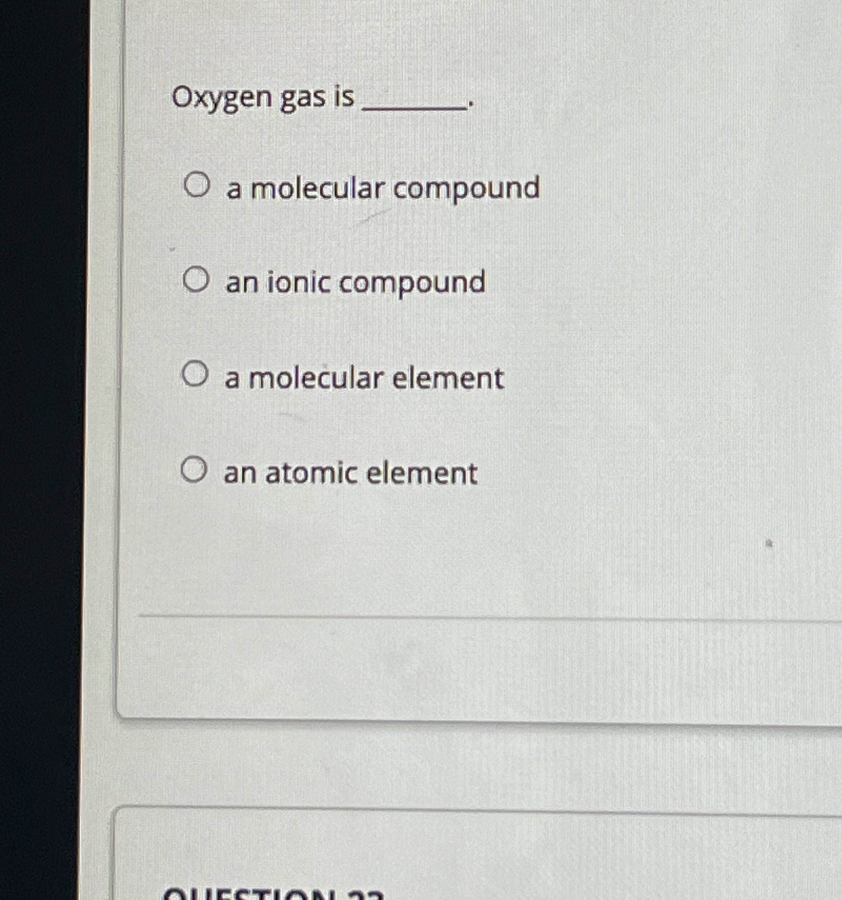 Solved Oxygen gas isa molecular compoundan ionic compounda | Chegg.com
