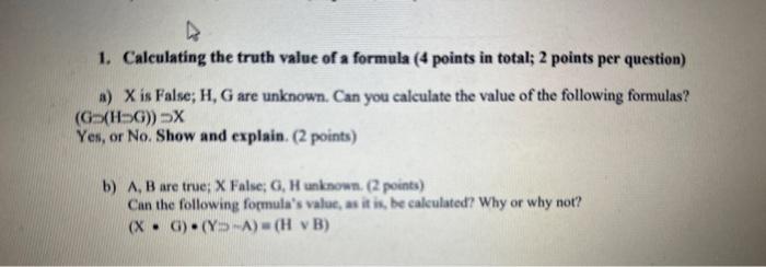 1. Calculating the truth value of a formula (4 points | Chegg.com
