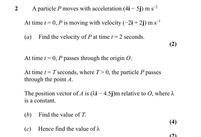 Solved 2 2 A particle P moves with acceleration (4i - 5j) m | Chegg.com