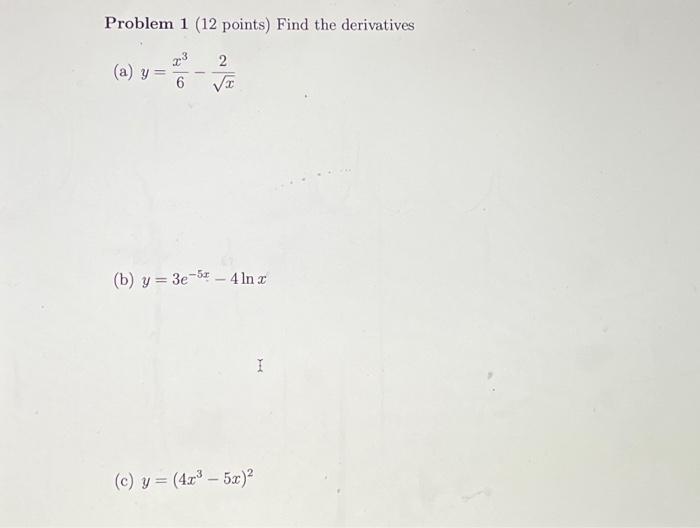 Solved Problem 1 (12 points) Find the derivatives (a) | Chegg.com