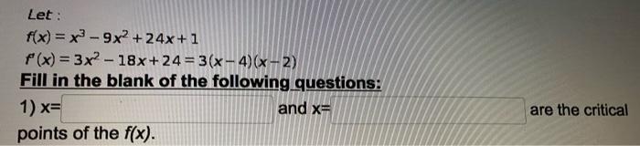 Solved Let F X X3 9x2 24x 1 F X 3x2 18x 24