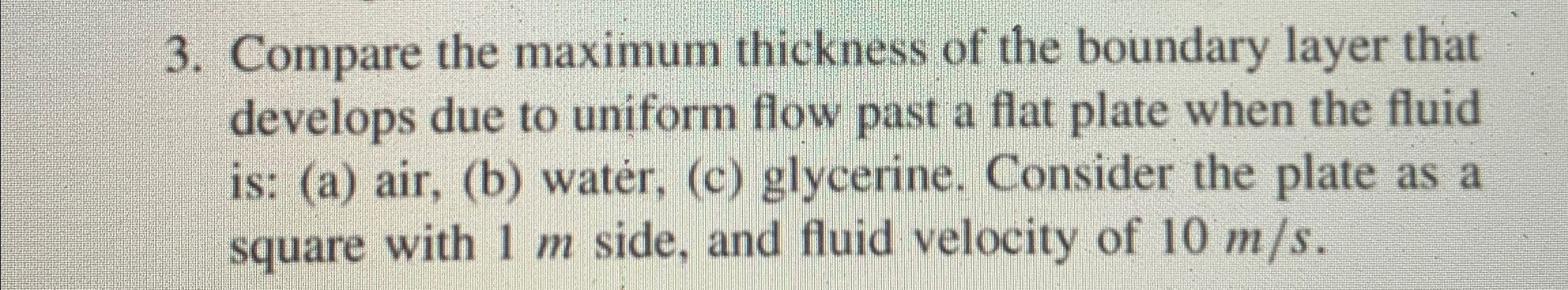 Solved Compare the maximum thickness of the boundary layer | Chegg.com