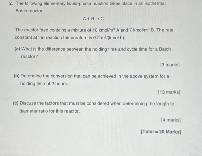 Solved 2. The following elementary liquid-phase reaction | Chegg.com