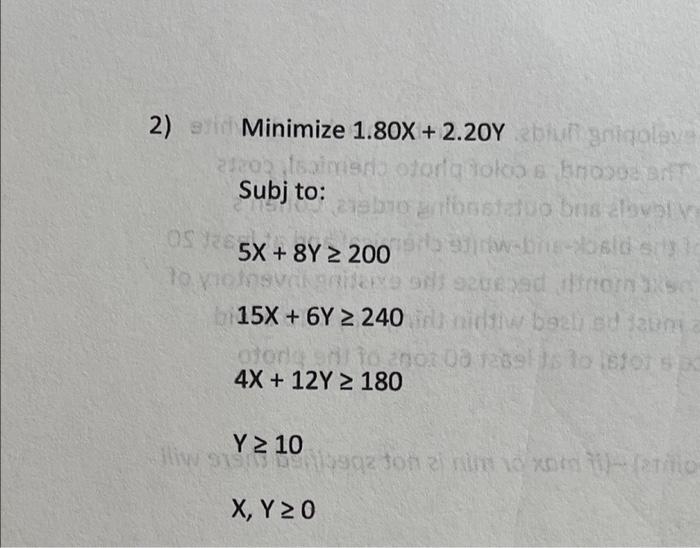 Solved 2) Minimize 1.80X+2.20Y Subj to: | Chegg.com