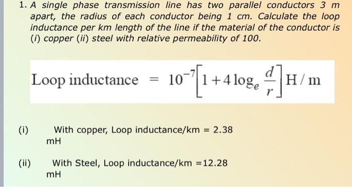 Solved 1. A single phase transmission line has two parallel | Chegg.com