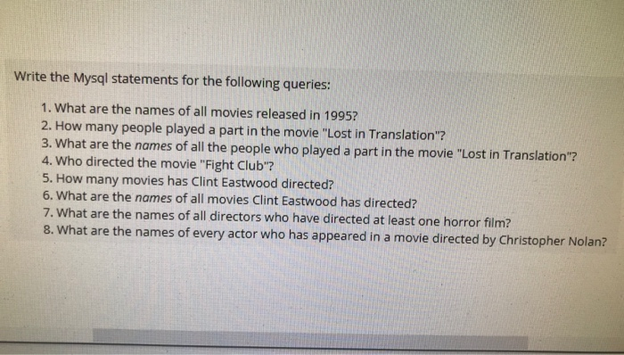 Solved Write the Mysql statements for the following queries: | Chegg.com