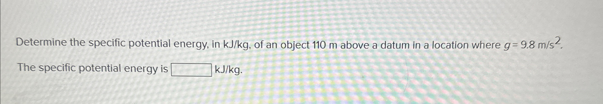 Solved Determine the specific potential energy, in kJkg, ﻿of | Chegg.com
