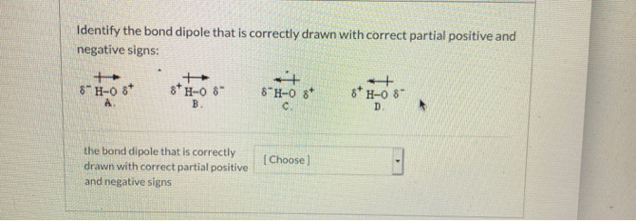 Solved Identify the bond dipole that is correctly drawn with | Chegg.com