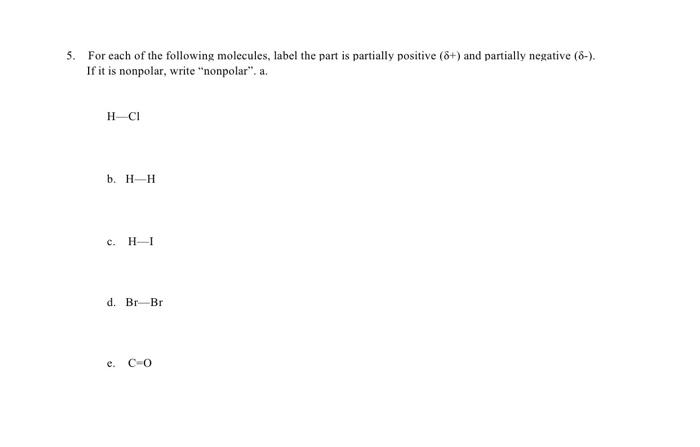 Solved 5. For each of the following molecules, label the | Chegg.com