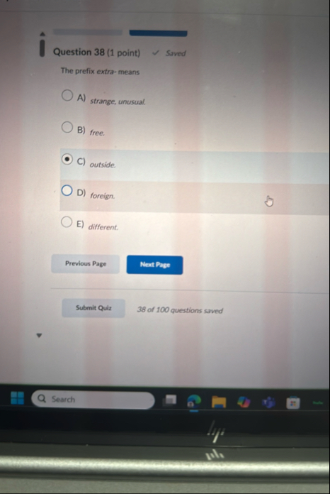 Solved Question 38 (1 ﻿point)savedThe prefix extra-meansA) | Chegg.com