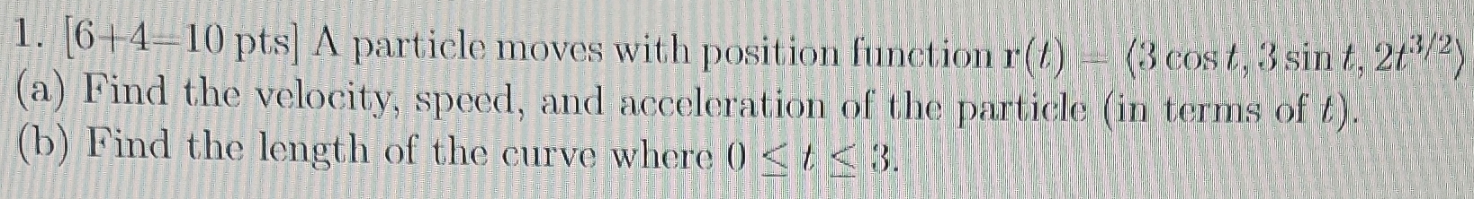 Solved 6+4-10pts ﻿A particle moves with position function | Chegg.com