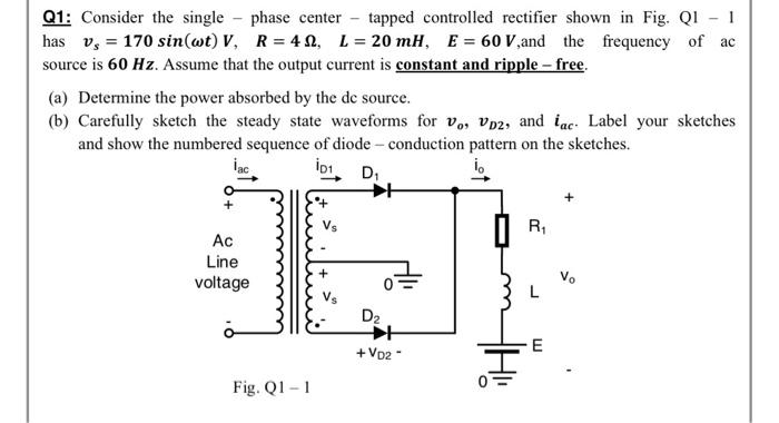 Solved Q1: Consider the single - phase center - tapped | Chegg.com