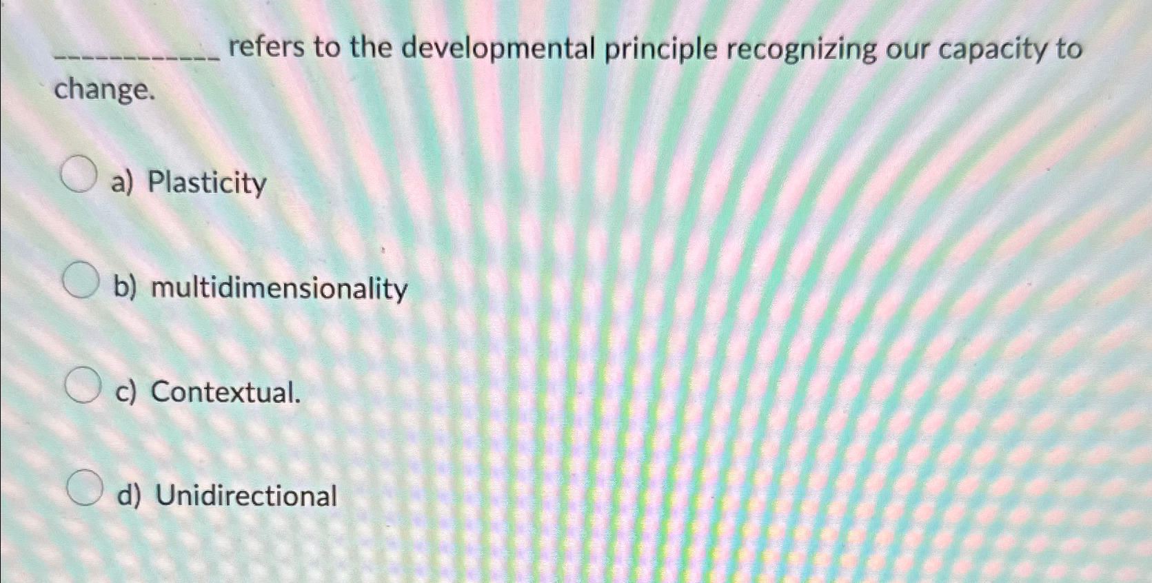 Solved refers to the developmental principle recognizing our | Chegg.com