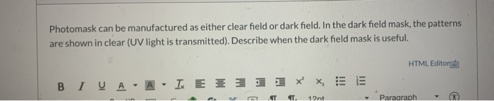Solved Photomask can be manufactured as either clear field | Chegg.com