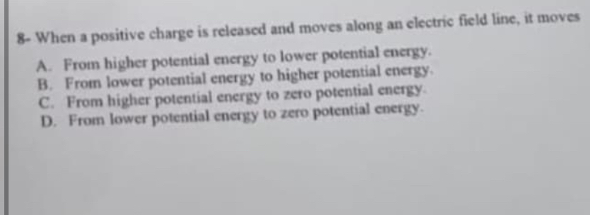 Solved When a positive charge is released and moves along an | Chegg.com