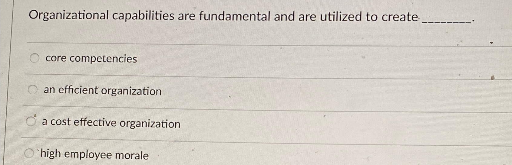 Solved Organizational capabilities are fundamental and are | Chegg.com
