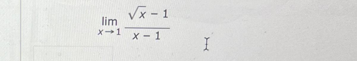 Solved limx→1x2-1x-1 | Chegg.com