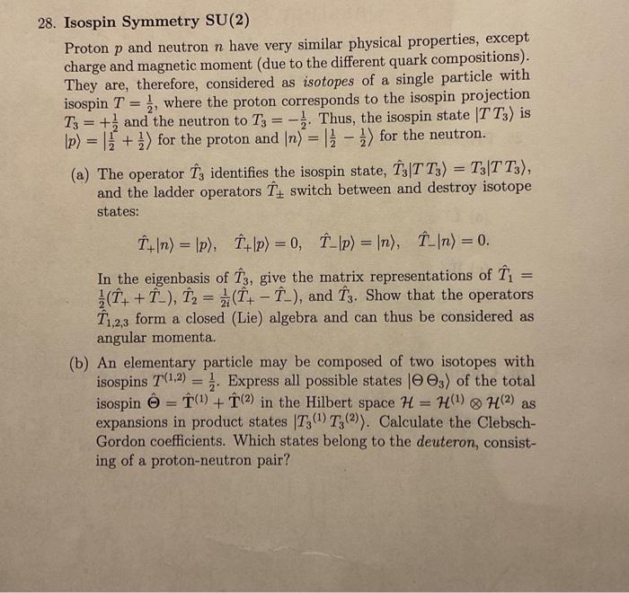 Solved Proton p and neutron n have very similar physical | Chegg.com