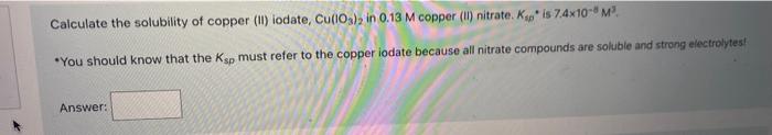 Solved Calculate the solubility of copper (II) iodate, | Chegg.com