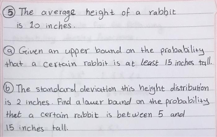 Solved 6 The average height of a rabbit is 10 inches @ Given | Chegg.com