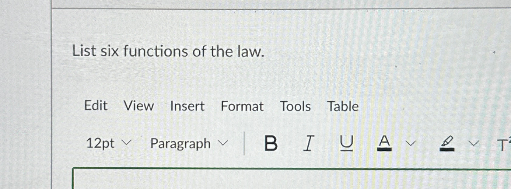 Solved List six functions of the law.Edit View Insert Format | Chegg.com