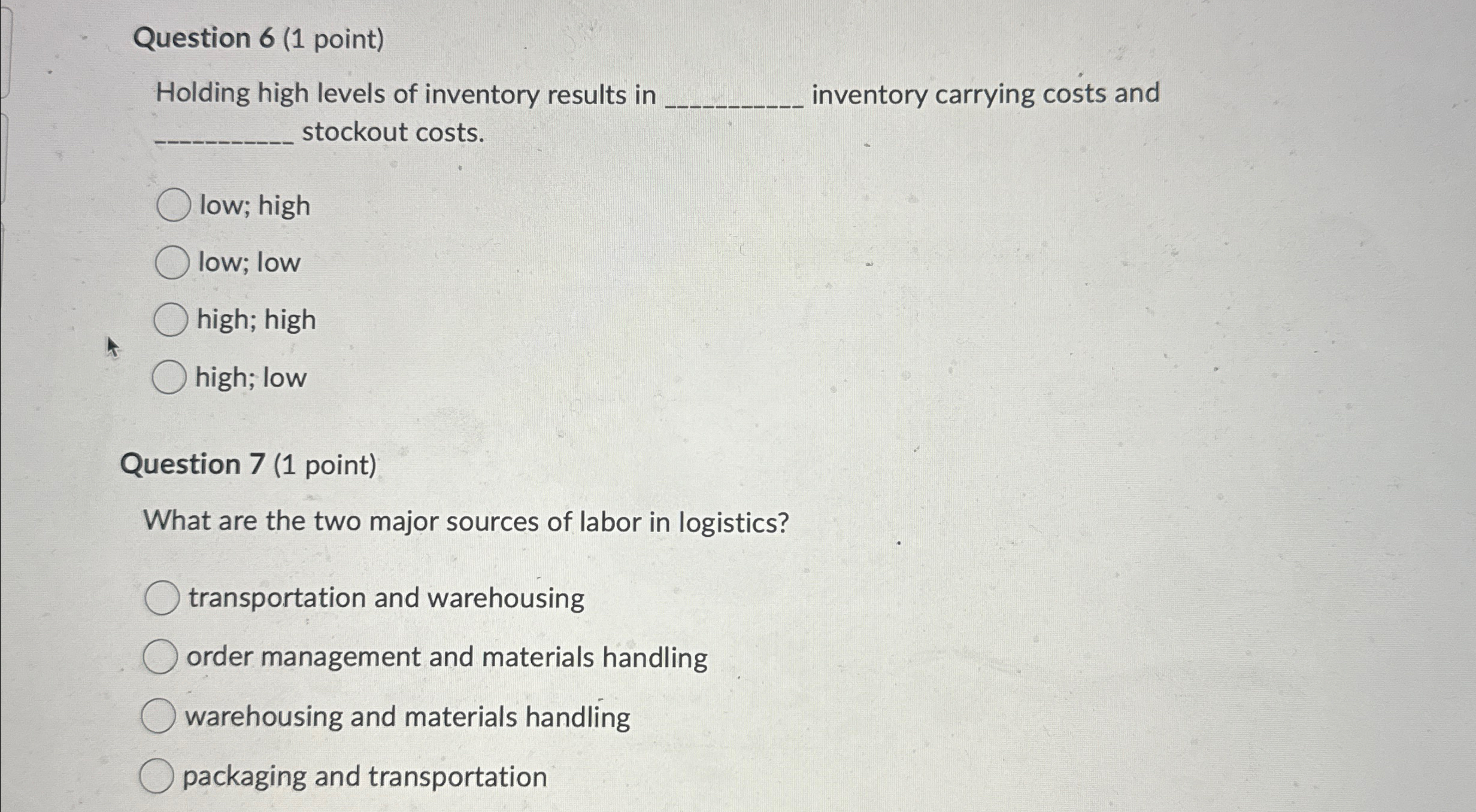 Solved Question 6 (1 ﻿point)Holding high levels of inventory | Chegg.com