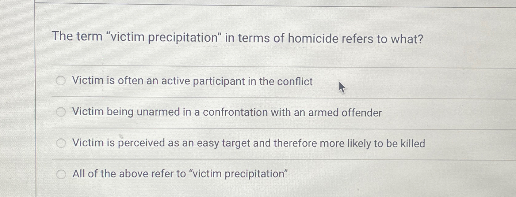 Solved The term "victim precipitation" in terms of homicide | Chegg.com