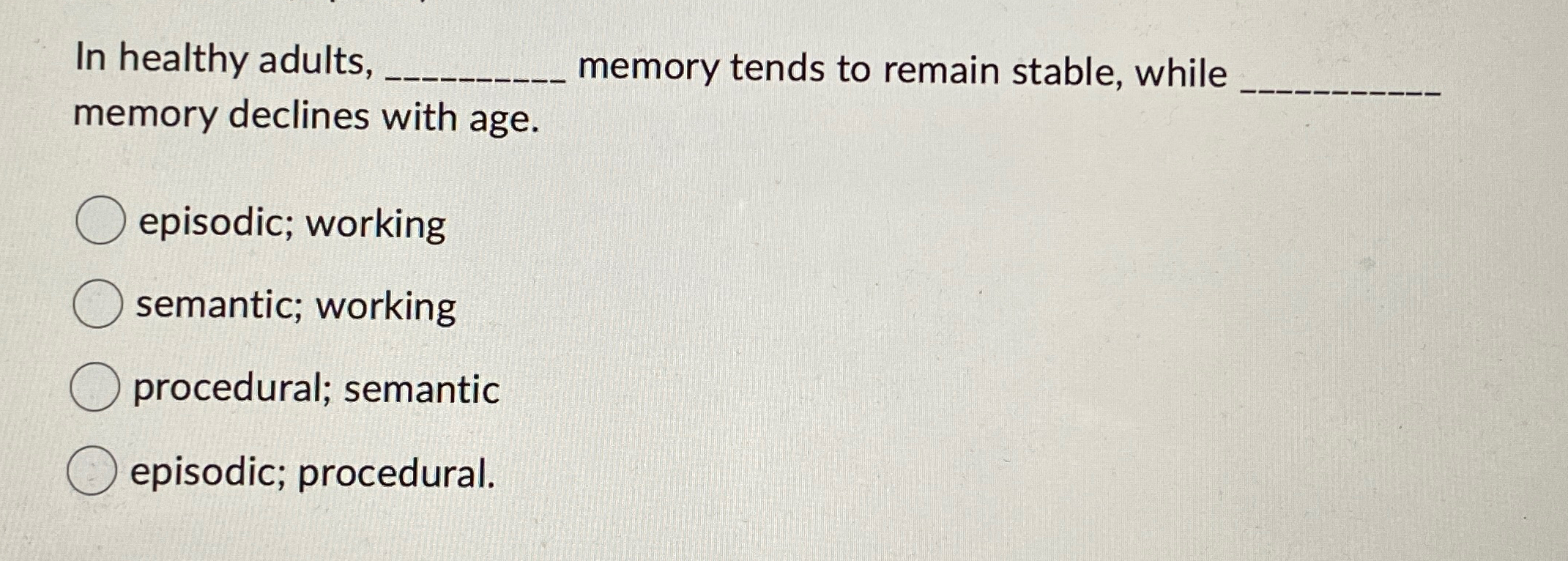 Solved In healthy adults, memory tends to remain stable, | Chegg.com