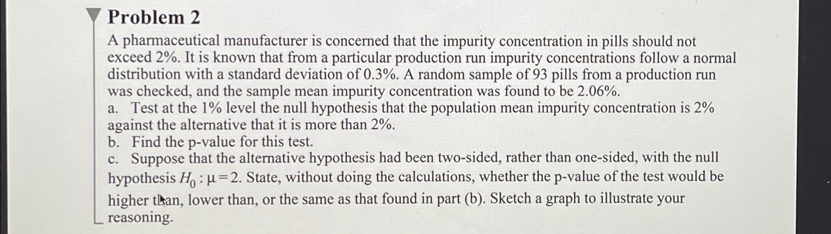 Solved Problem 2A pharmaceutical manufacturer is concerned | Chegg.com