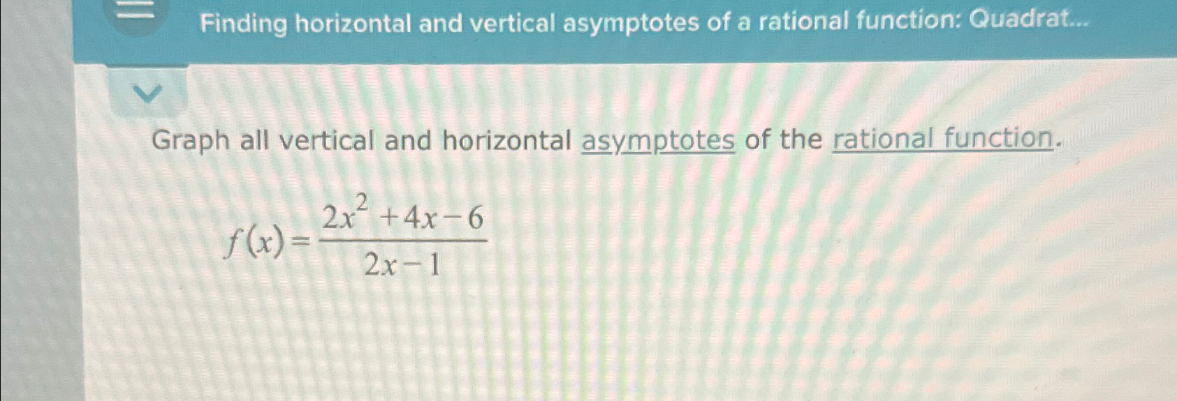 Solved Finding horizontal and vertical asymptotes of a | Chegg.com