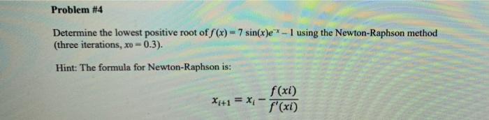 Solved Problem #4 Determine the lowest positive root of S(x) | Chegg.com