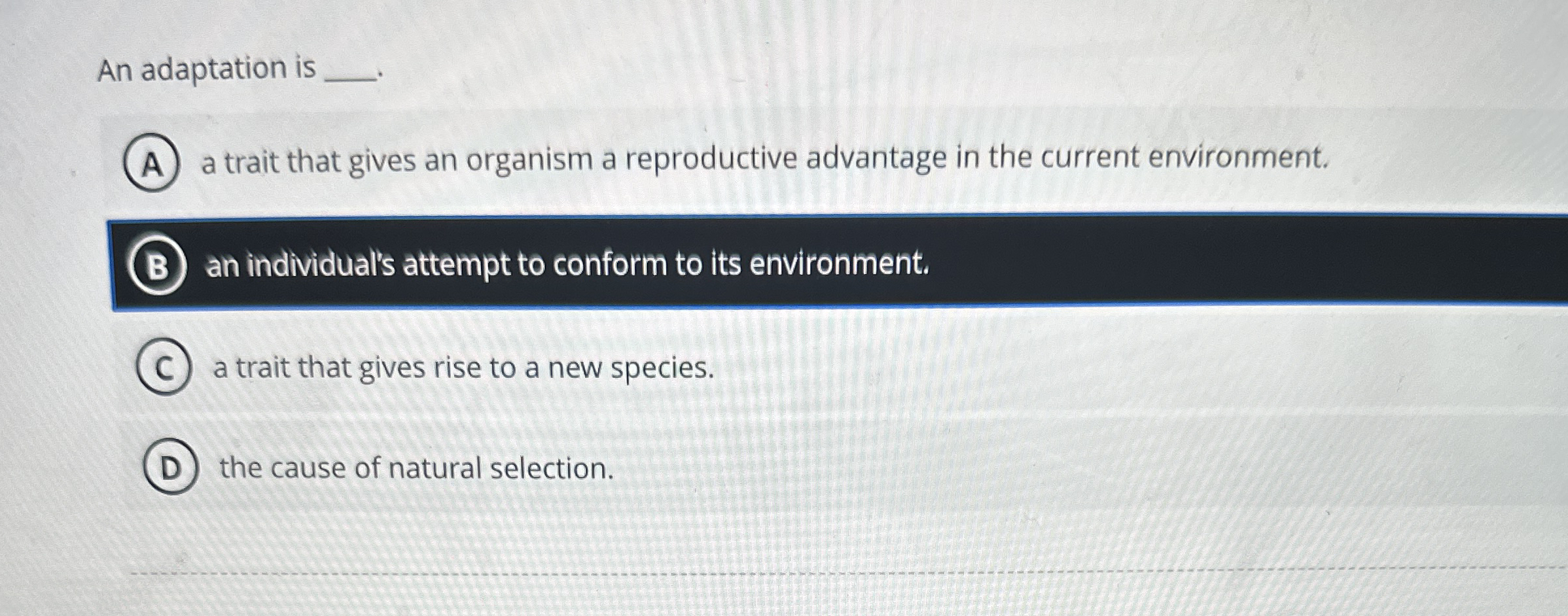 Solved An adaptation is q, .a trait that gives an organism a | Chegg.com