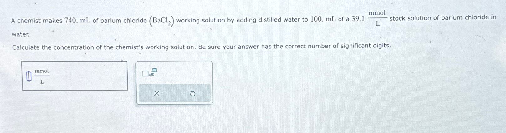 Solved A chemist makes 740. mL ﻿of barium chloride (BaCl2) | Chegg.com