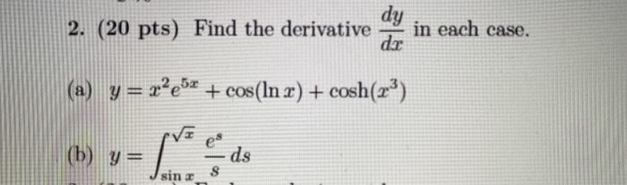 Solved dy 2. (20 pts) Find the derivative dr in each case. | Chegg.com