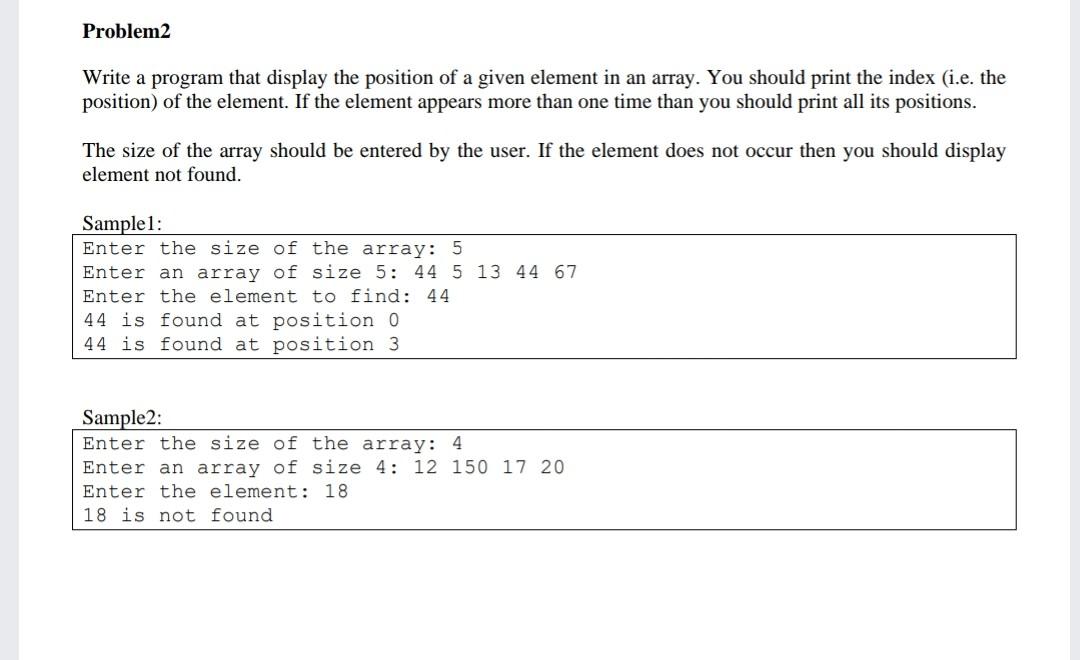 Solved Problem2 Write a program that display the position of | Chegg.com