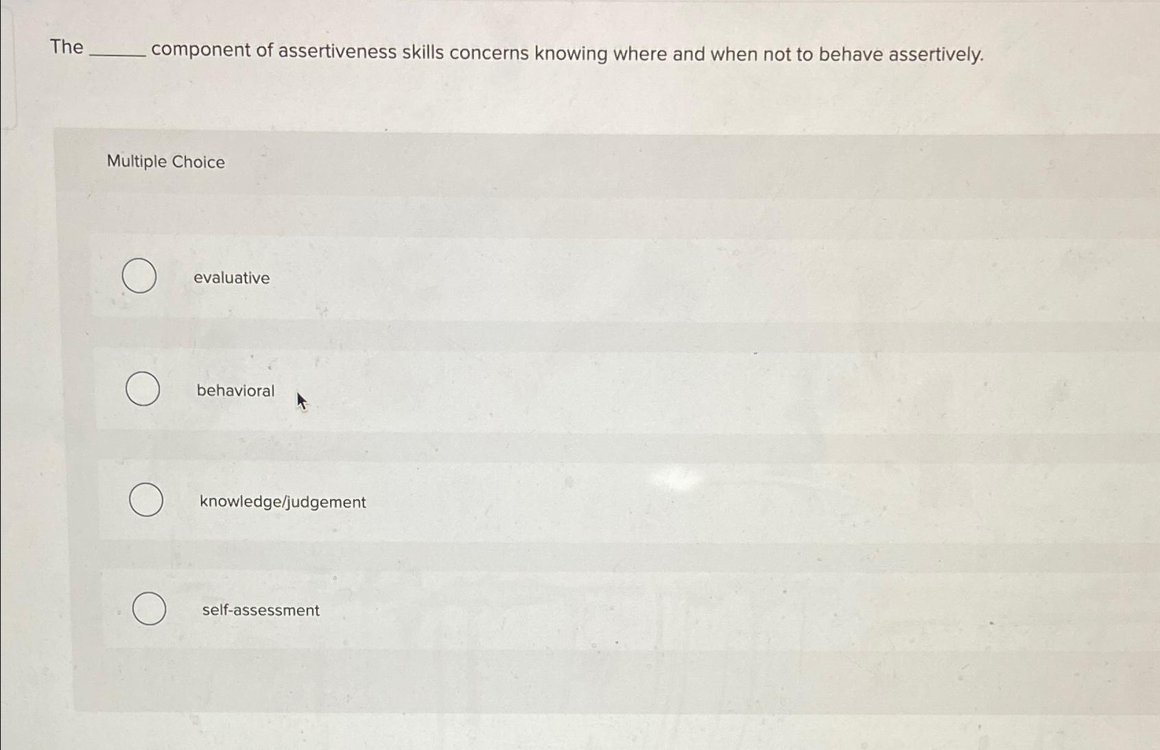 Solved The component of assertiveness skills concerns | Chegg.com