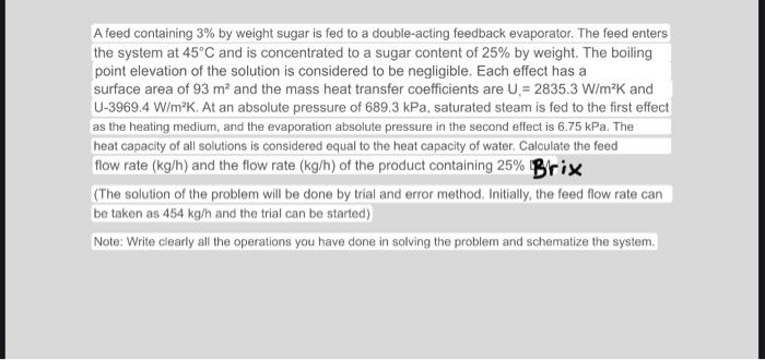 Solved A feed containing 3% by weight sugar is fed to a | Chegg.com