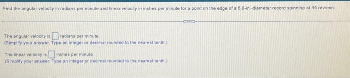 Solved Find the angular velocity in radians per minute and | Chegg.com