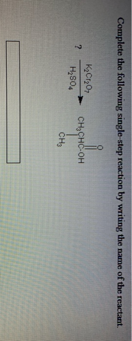 Solved Complete The Following Single Step Reaction By