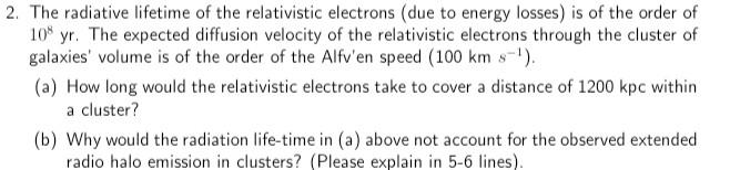 Solved The radiative lifetime of the relativistic electrons | Chegg.com