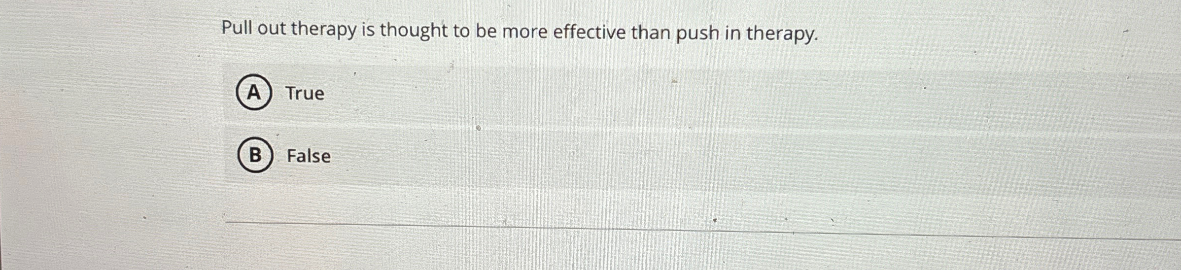 Solved Pull out therapy is thought to be more effective than | Chegg.com