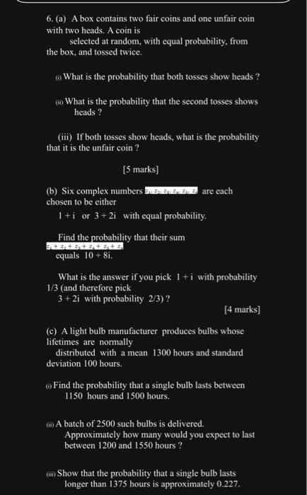 Solved 6. (a) A box contains two fair coins and one unfair | Chegg.com