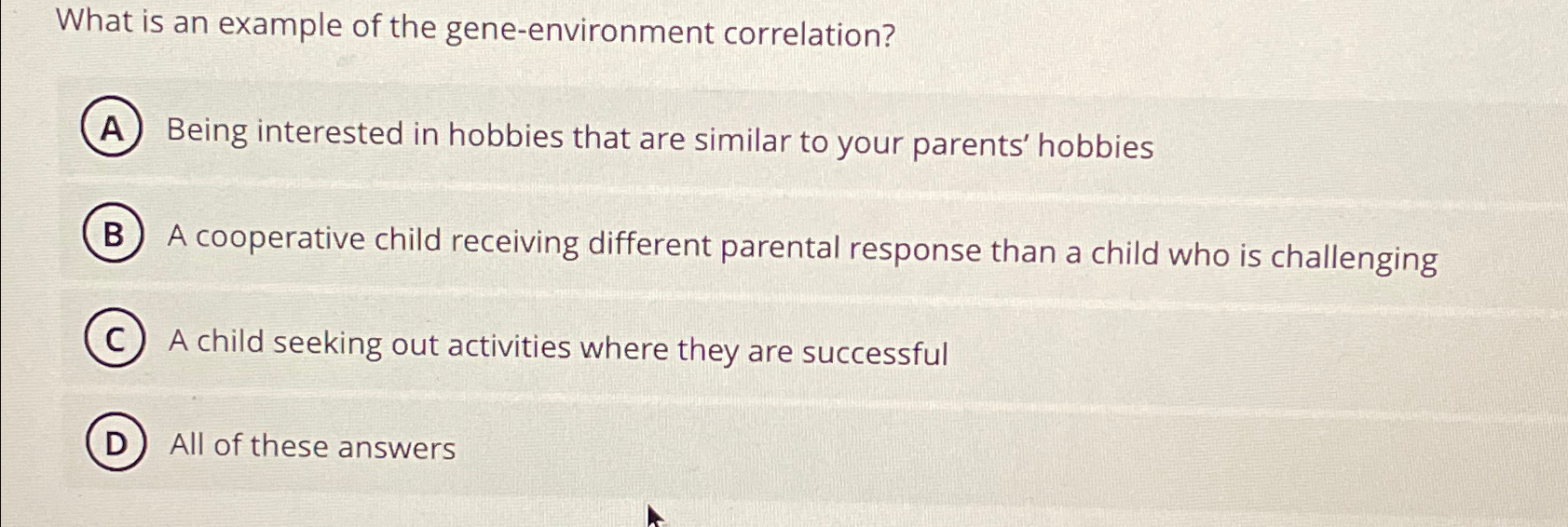 Solved What Is An Example Of The Gene Environment