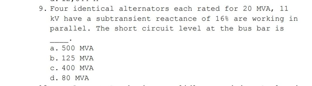 Solved 9. Four identical alternators each rated for 20 MVA, | Chegg.com
