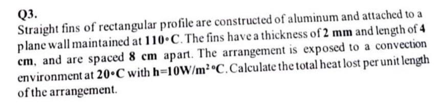 Solved Q3. Straight fins of rectangular profile are | Chegg.com