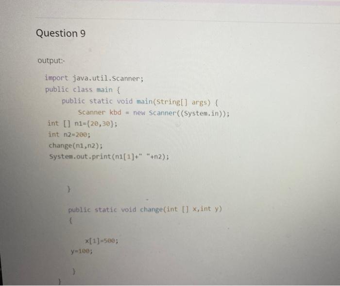 Solved Question 9 output:- import java.util.scanner; public | Chegg.com