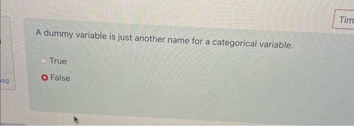 Solved A dummy variable is just another name for a | Chegg.com