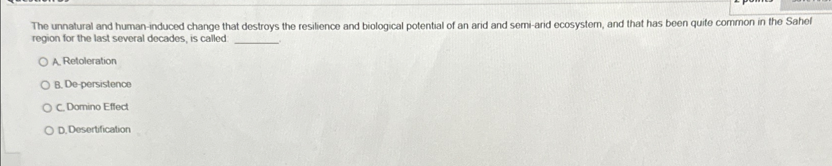 Solved The unnatural and human-induced change that destroys | Chegg.com